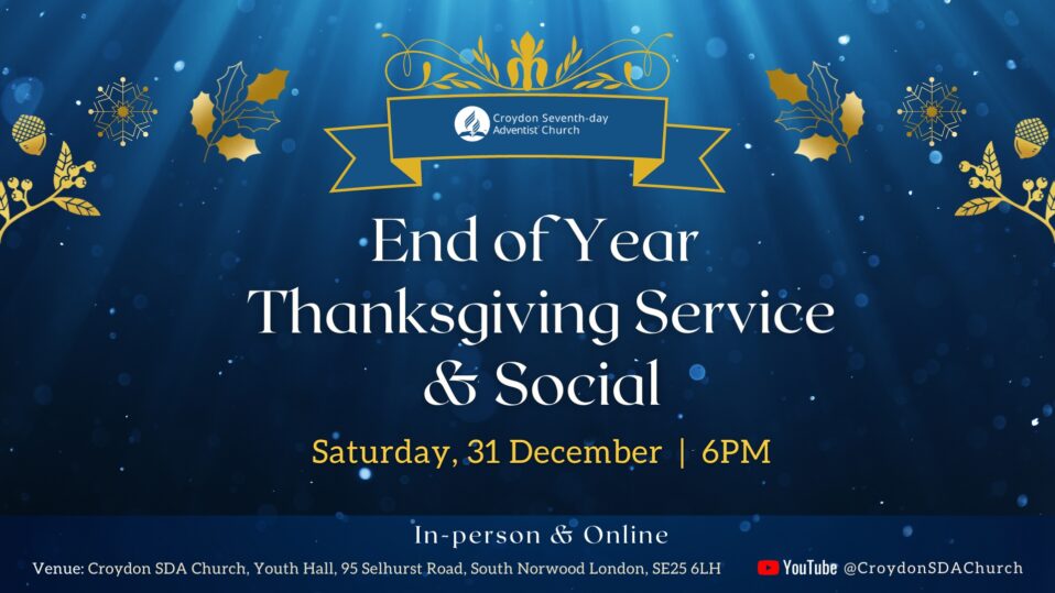 End of Year Thanksgiving Service & Social 2022 – Croydon Seventh-day Adventist Church