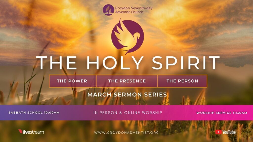 The Holy Spirit Sermon Series – Croydon Seventh-day Adventist Church