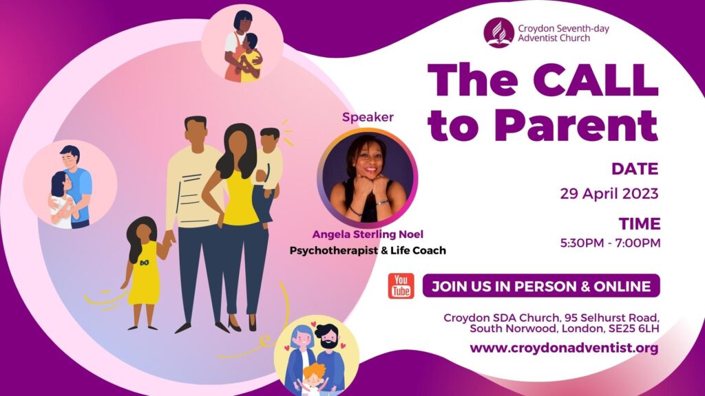The CALL to Parent – Croydon Seventh-day Adventist Church