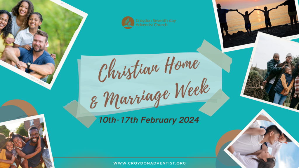 Christian Home & Marriage Week – Croydon Seventh-day Adventist Church