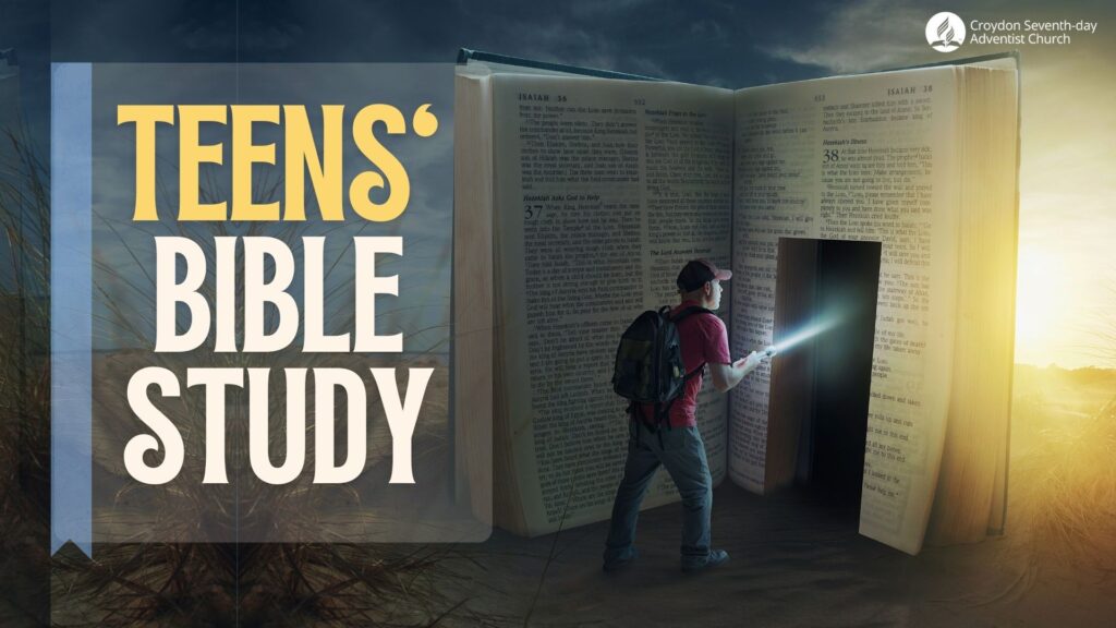 Teens’ Bible Study – Croydon Seventh-day Adventist Church